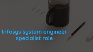 Digital Specialist Engineer Role at Infosys | DSE Role at Infosys